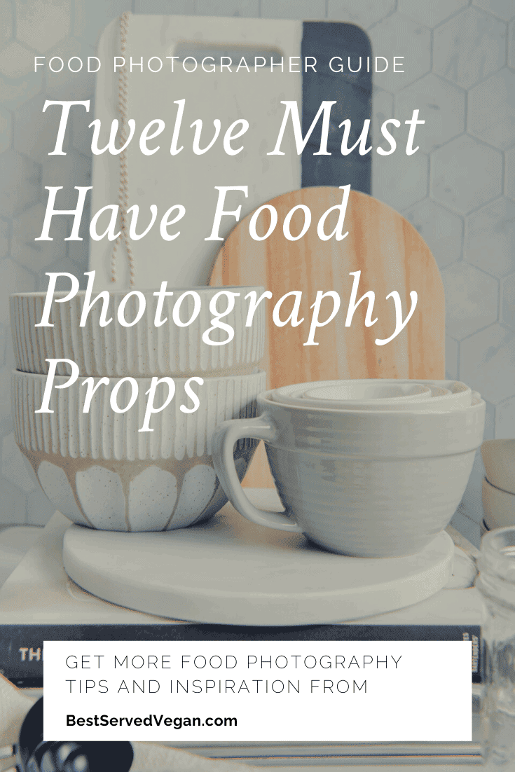Essential Food Photography Props You NEED - Best Served Vegan